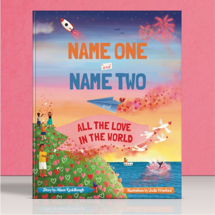 All the Love in the World - Personalised Children’s Story Book